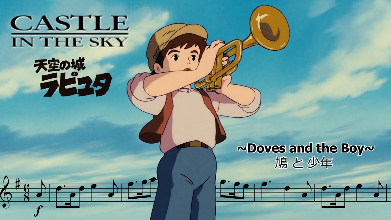 Castle in the Sky (ラピュタ) - Doves and the Boy || French Horn & Trumpet ...