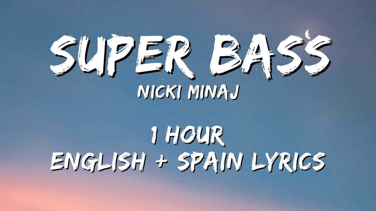 Nicki Minaj - Super Bass 1 hour / English lyrics + Spain lyrics - YouTube