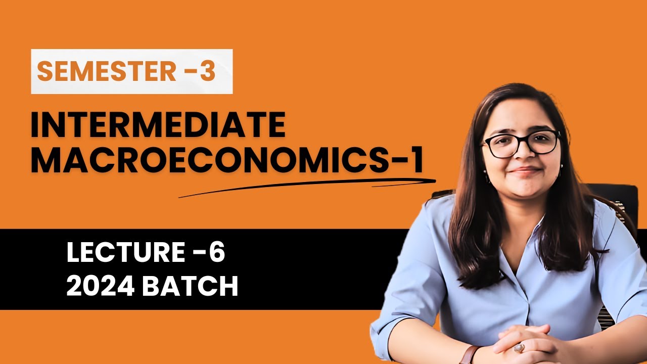 📚 2024 Sem 3 | Lecture 6 | Intermediate Macroeconomics-1 | Labor Market ...