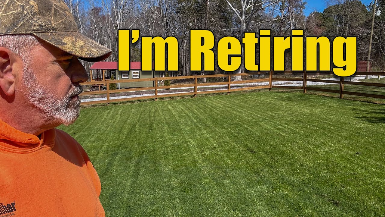 I'm Retiring - Lawn Care - Farm Life - YouTube