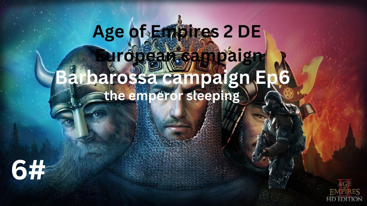 Age of Empires Definitive Edition ep 6 Barbarossa campaign Emperor ...