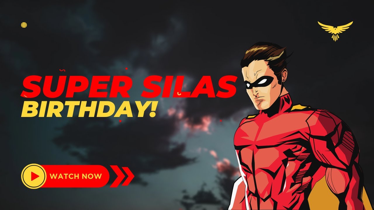 Silas Super Six Birthday Song! Happy Birthday Silas! - YouTube
