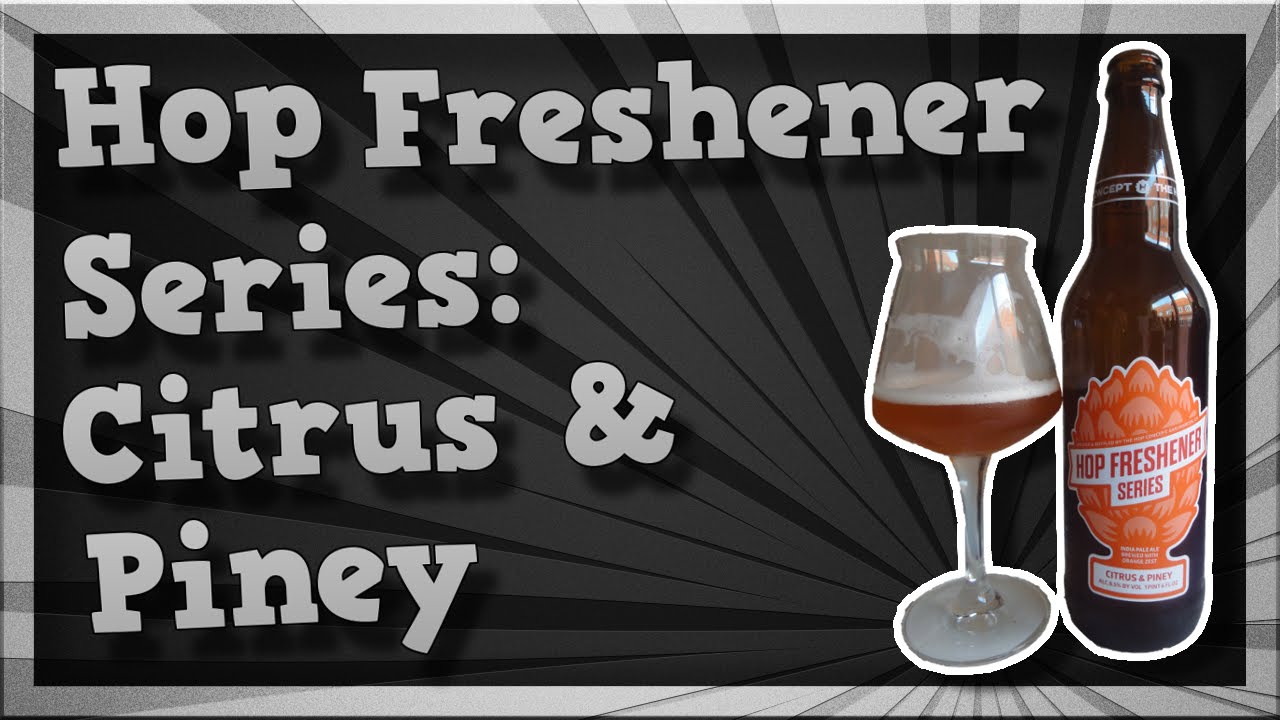 TMOH - Beer Review 1684#: Hop Freshener Series: Citrus & Piney - YouTube