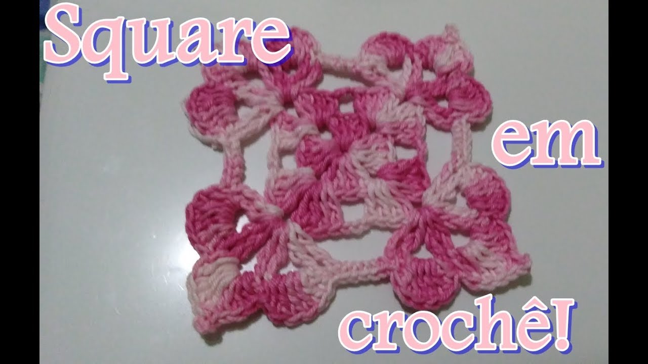 Passo a passo Square em crochê ! - YouTube