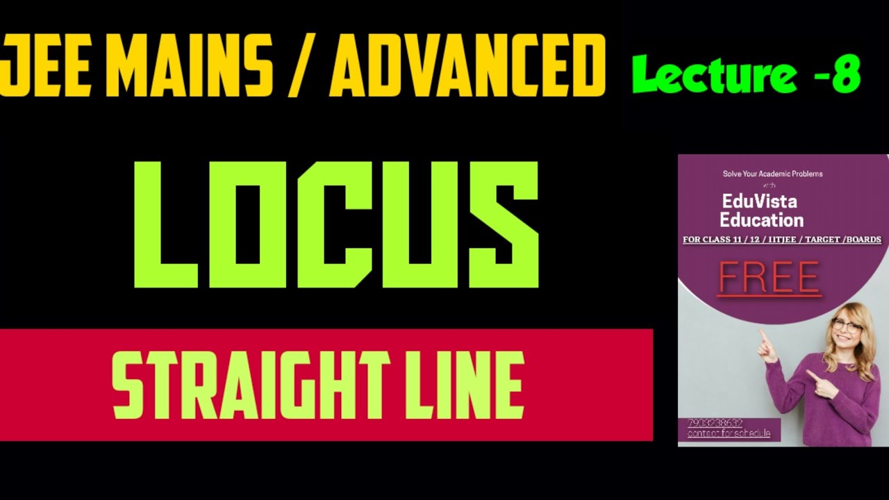 Coordinate geometry L- 8 Straight lines|locus|JEE Mains | advanced ...