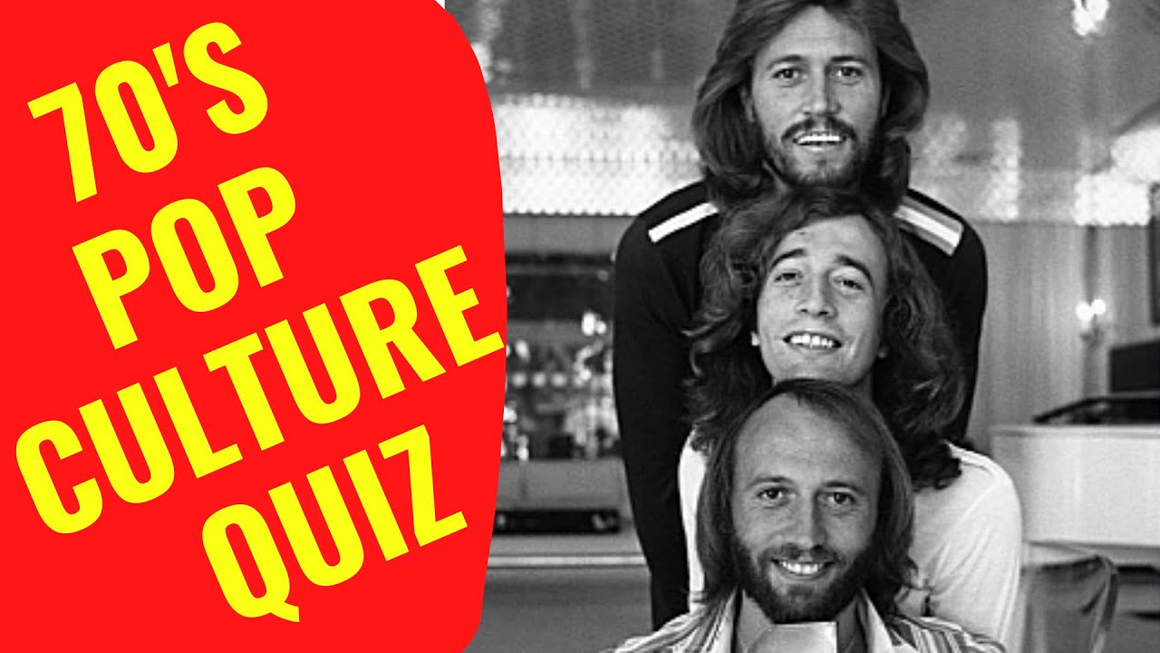 GENERAL KNOWLEDGE 70'S POP CULTURE QUIZ - Do you think you can ace this ...