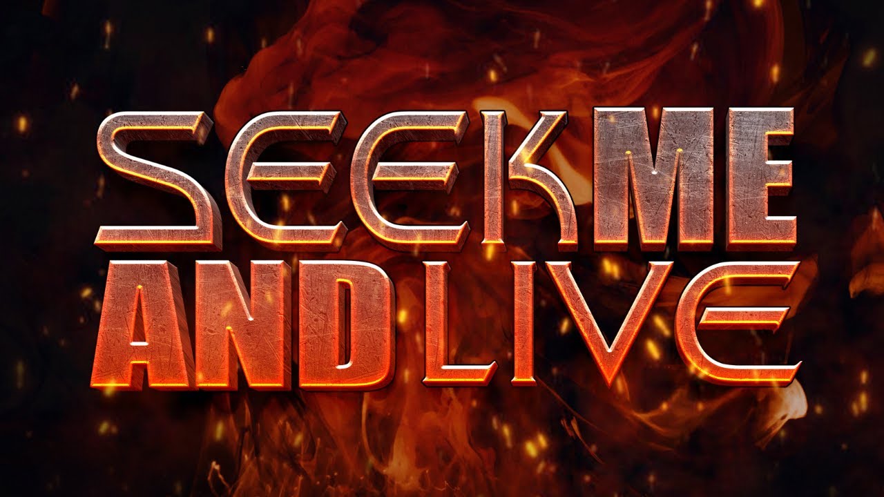 Seek Me And Live - YouTube