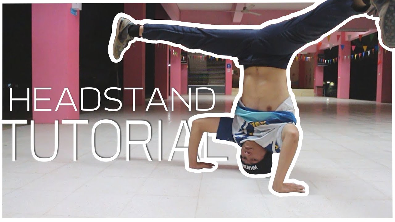สอนท่าพื้นฐาน B-Boy "หกสามเศร้า" / How to Headstand TUTORIAL [ TRICKs ...