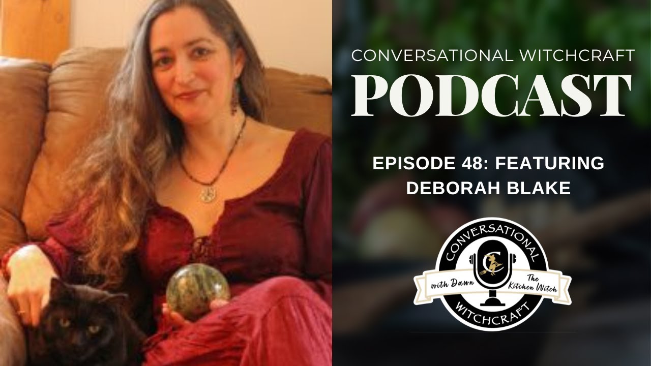 Conversational Witchcraft Podcast Episode 48: Deborah Blake - YouTube