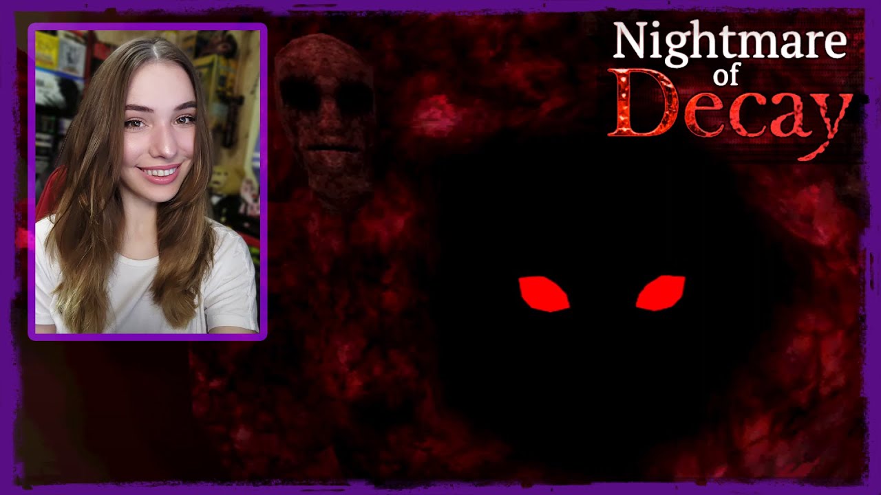 NIGHTMARE OF DECAY - FIRST PLAYTHROUGH - YouTube