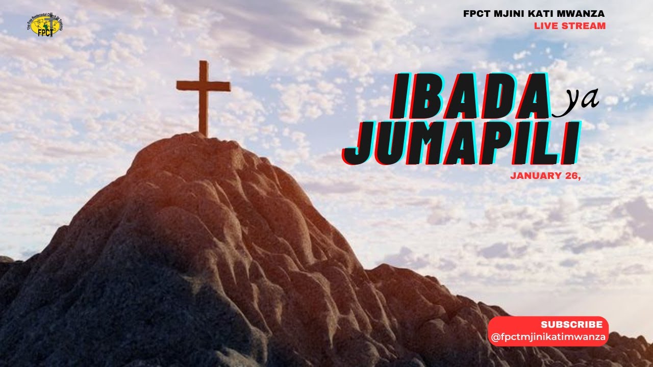 🔴 LIVE | FPCT MJINI KATI | IBADA KUU |26 JAN 2025 - YouTube