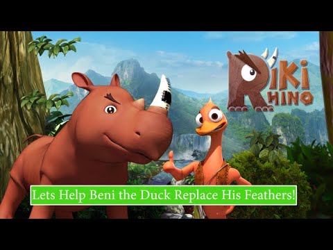 Riki Rhino | Lets Help Beni the Duck Replace His Feathers! - YouTube