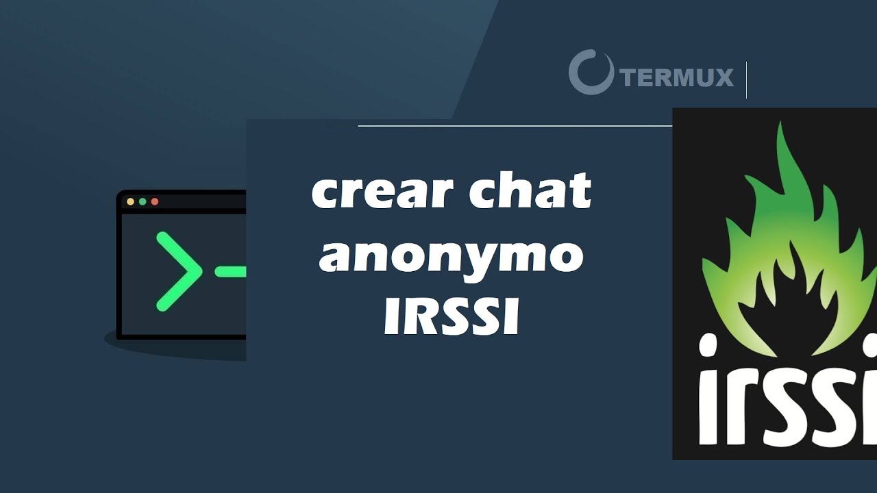 . Crear Chat irssi anonimo Termux - YouTube