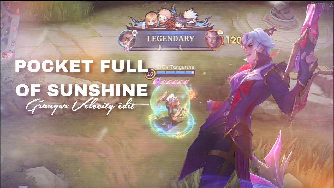 GRANGER MLBB VELOCITY EDIT || Pocket full of sunshine. - YouTube