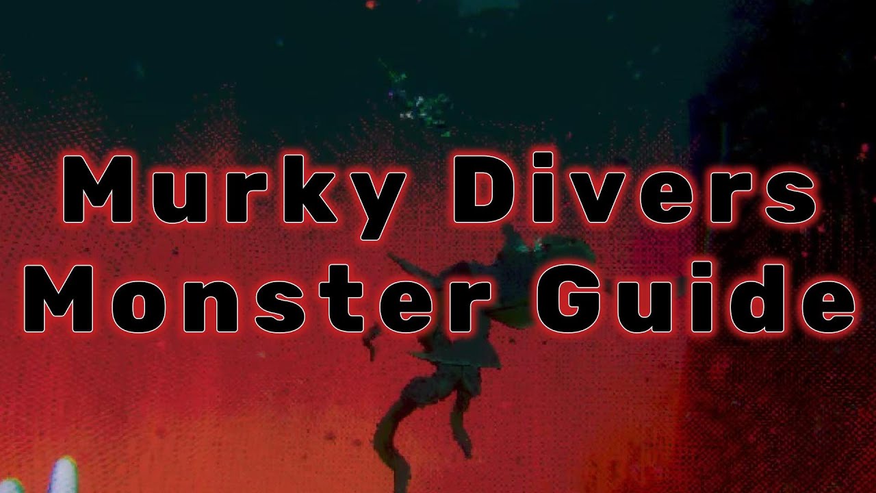 Murky Divers Monster Guide (1.0) - YouTube