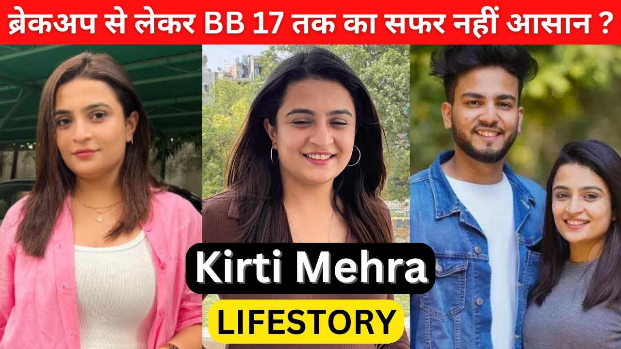 Kirti Mehra Lifestory | Biography | Boyfriend | Age | Family ...