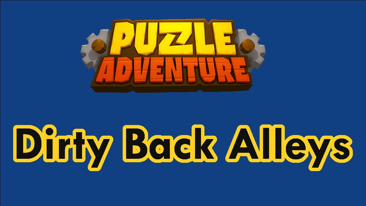 Puzzle Adventure | Dirty Back Alleys | 127 - YouTube