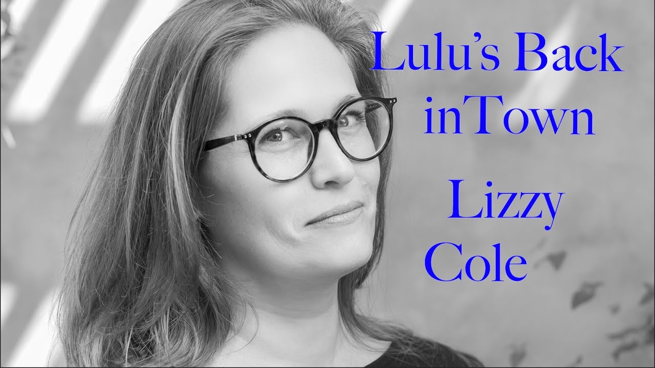 Liz Cole - Lulu's Back in Town [audio only] - YouTube