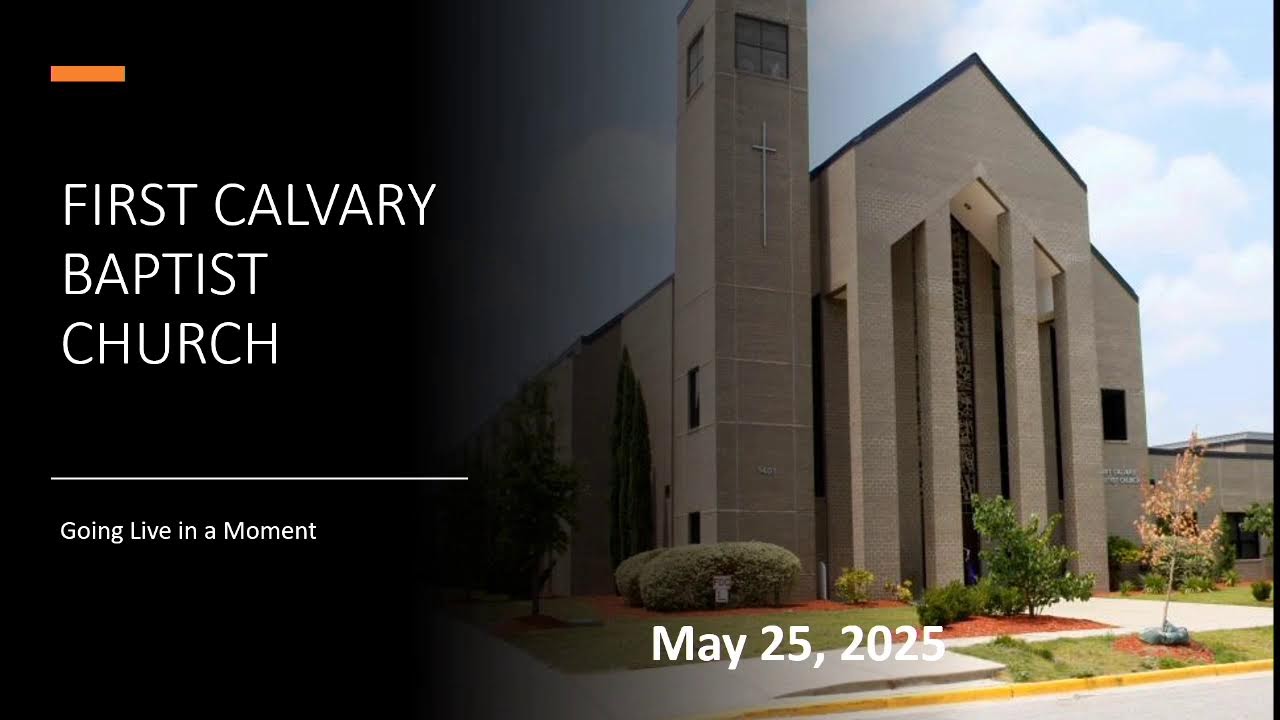 First Calvary Baptist Church May 25, 2025 - YouTube