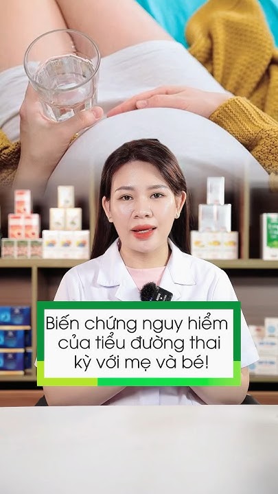 Bi.ế.n chứ.n.g nguy hi.ể.m của tiểu đường thai kỳ với mẹ và bé! | Dược Tuệ Linh #shorts - YouTube