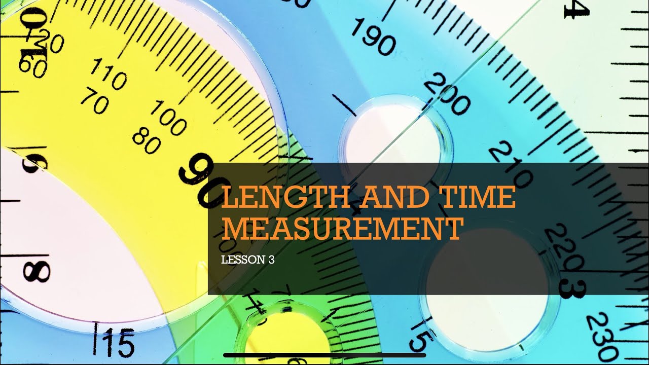 Length and time measurements - YouTube