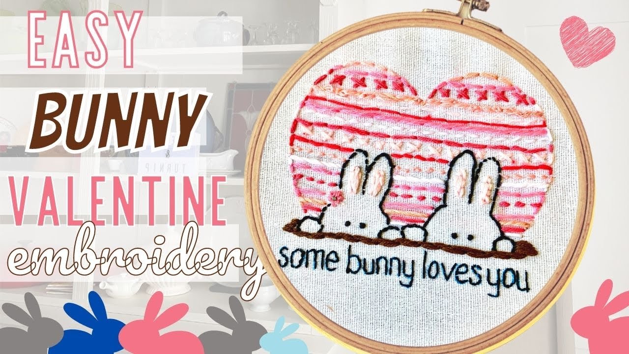 Bunny Embroidery | How to embroider Rabbits | Hand sew Love Bunny ...