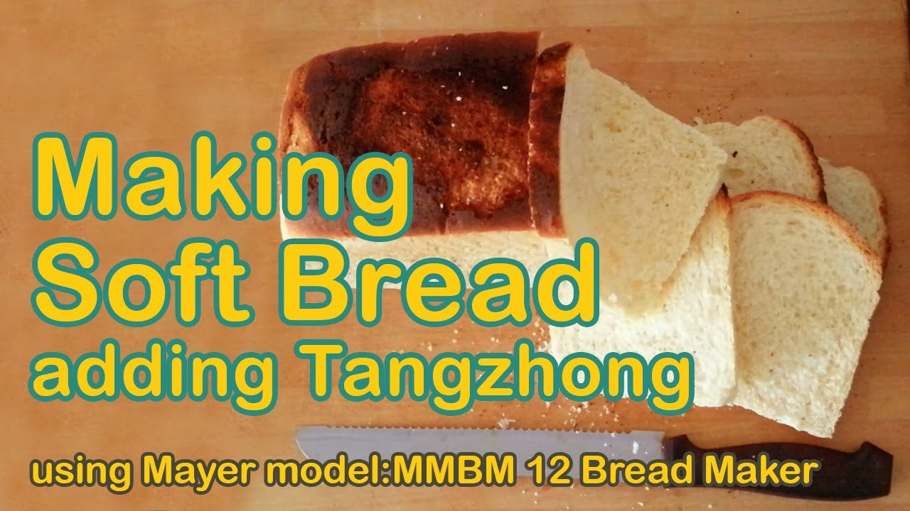 Making Soft Bread Adding Tangzhong using mayer bread maker MMBM12 ...
