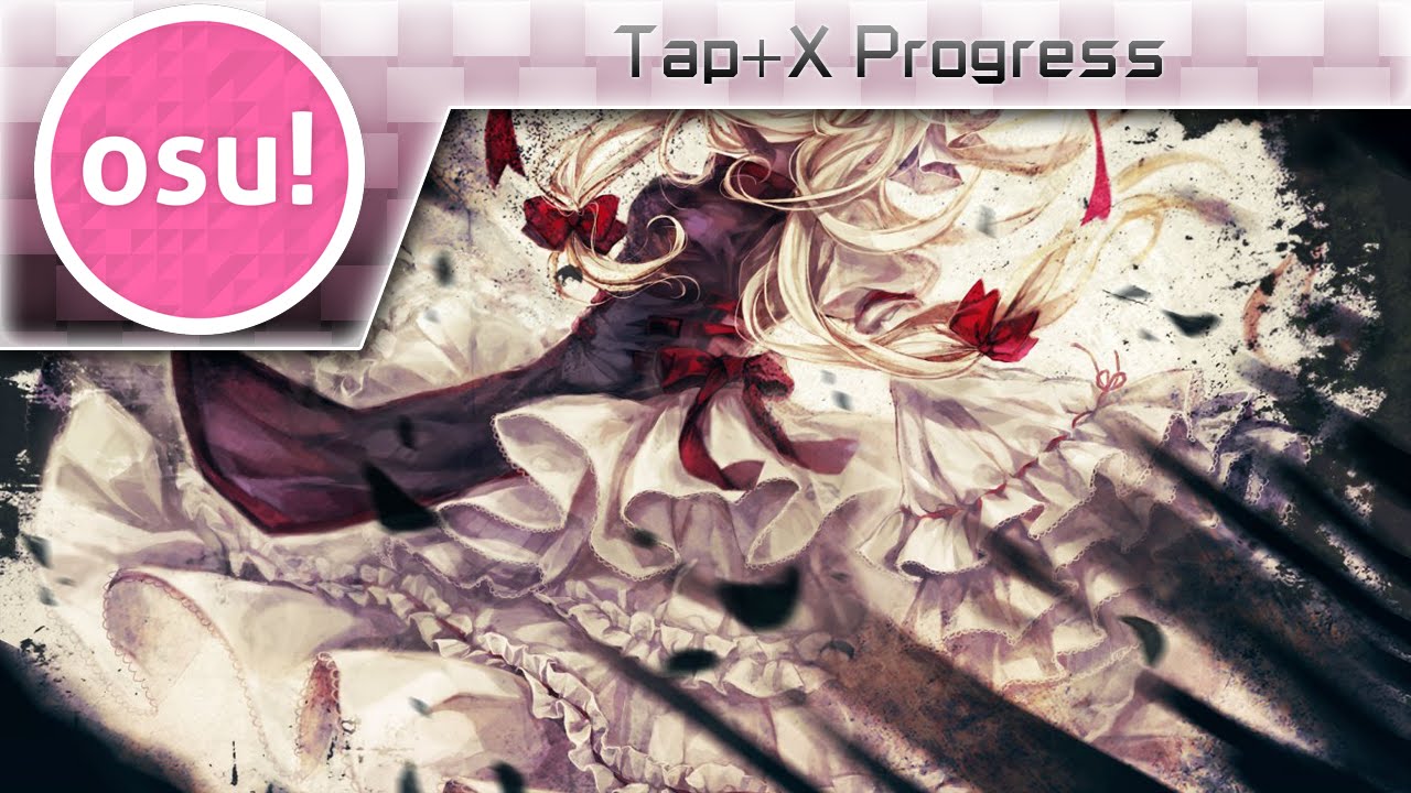 [osu!] Tap+X Progress - YouTube