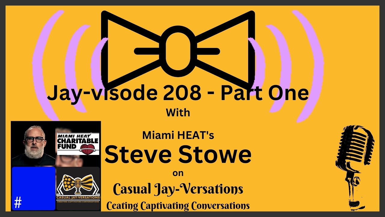 Casual Jay-Versations Interview with Steve Stowe of the Miami Heat ...