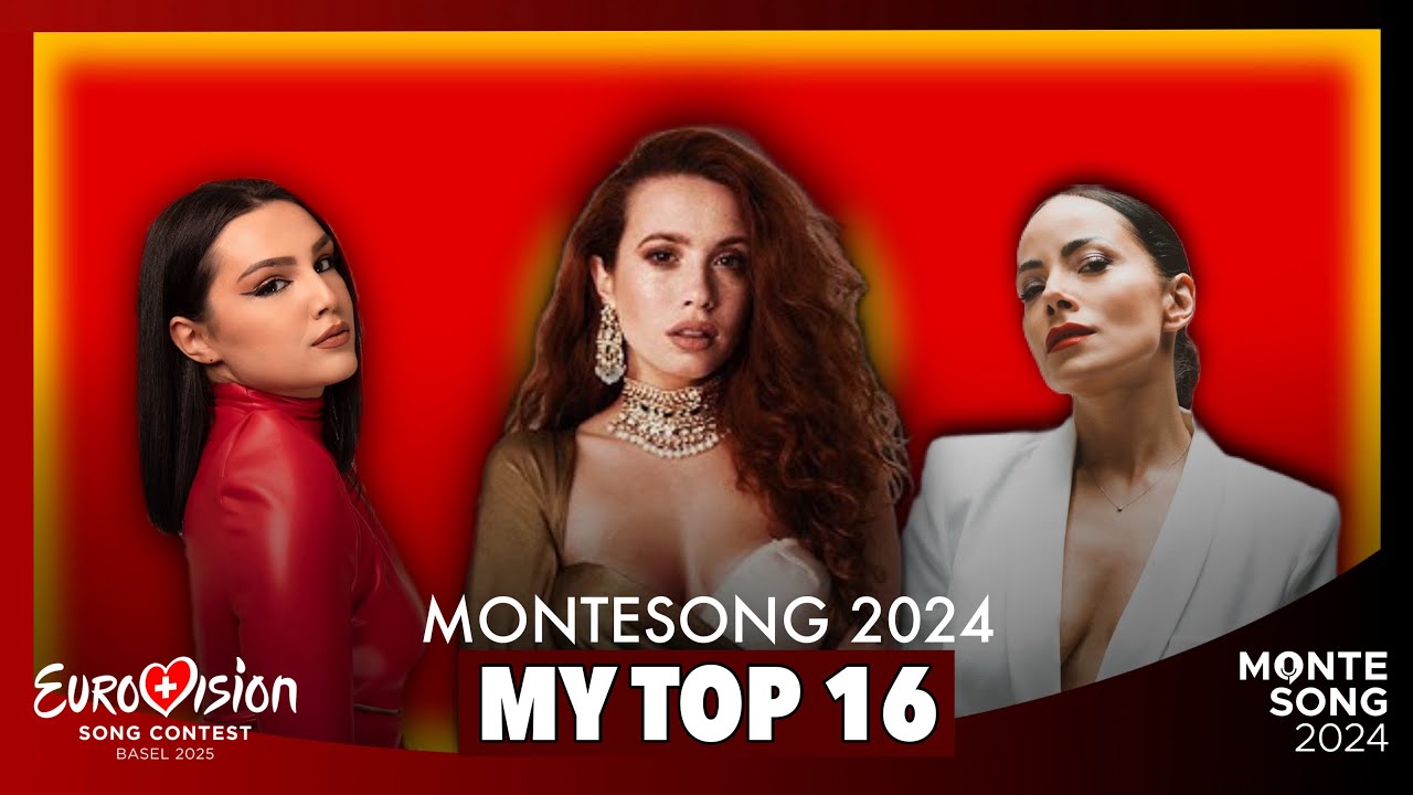 Montesong 2024 : My Top 16 | for EUROVISION 2025 🇲🇪 - YouTube