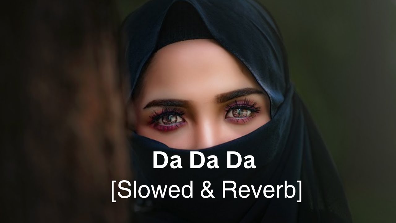 Da Da Da Da || New Slowed Version || Jarico Remix Song || da da da ...