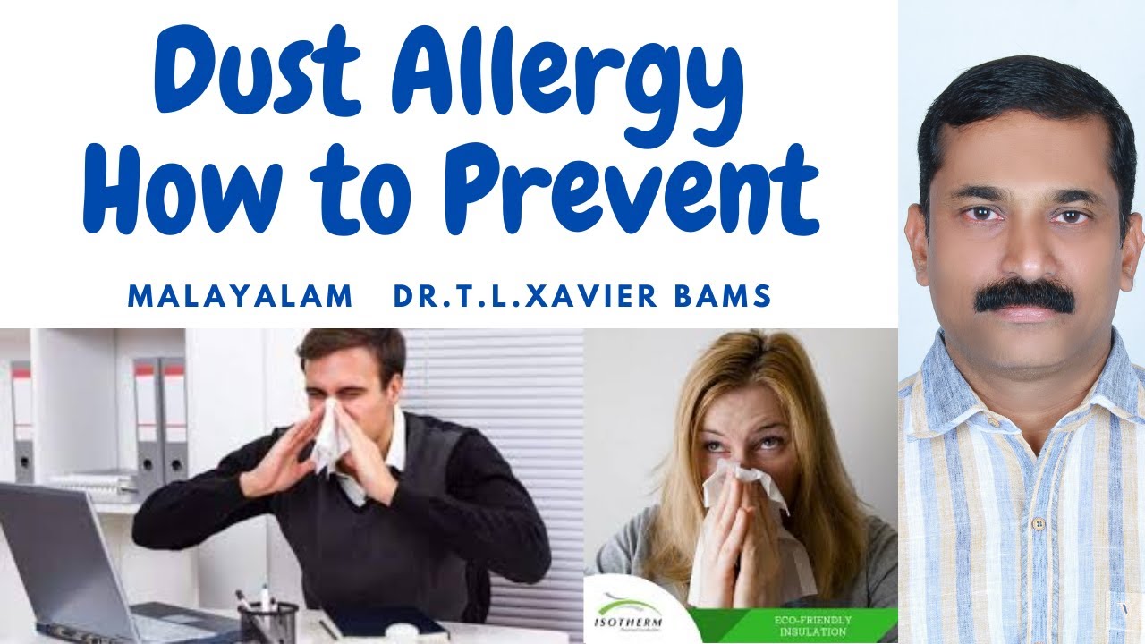 Dust Allergy - Signs, Symptoms & How to manage? Dr.T.L.Xavier BAMS ...
