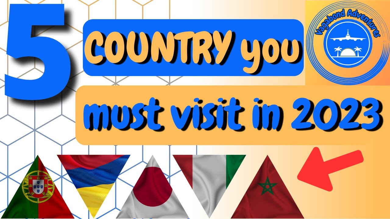 5 Country You Must Visit in 2023!! - YouTube