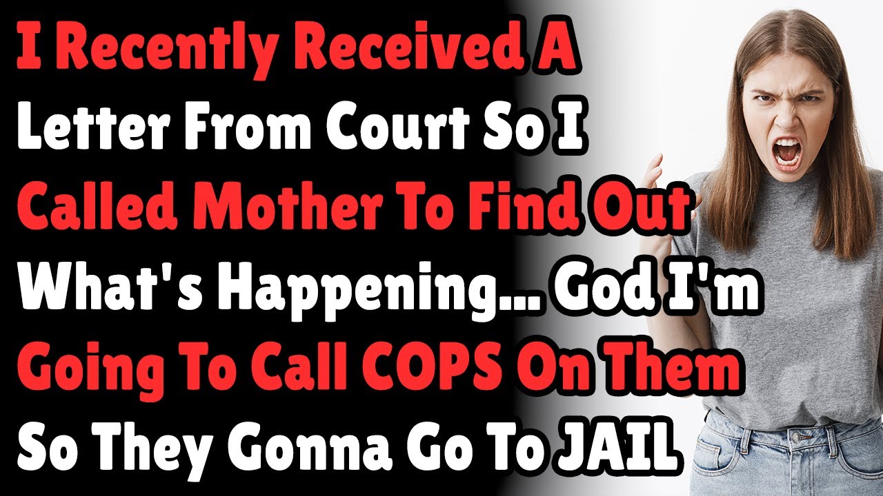 I Recently Received A Letter From Court So I Called Mother To Find Out ...