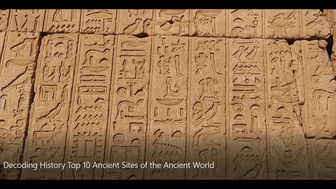 Decoding History Top 10 Ancient Sites of the Ancient World - YouTube