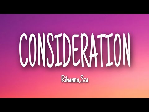 Rihanna,Sza - Consideration (Lyrics) - YouTube