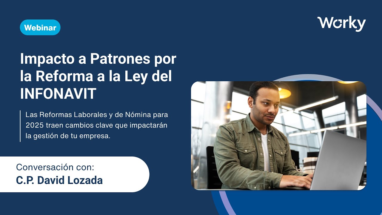 Webinar: Impacto a Patrones por la Reforma a la Ley del INFONAVIT - YouTube