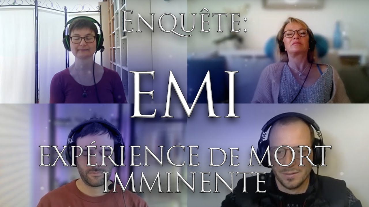 388-ENQUÊTE: EMI - Expérience de Mort Imminente - NDE - Investigation Hypnose Matthieu Monade ...