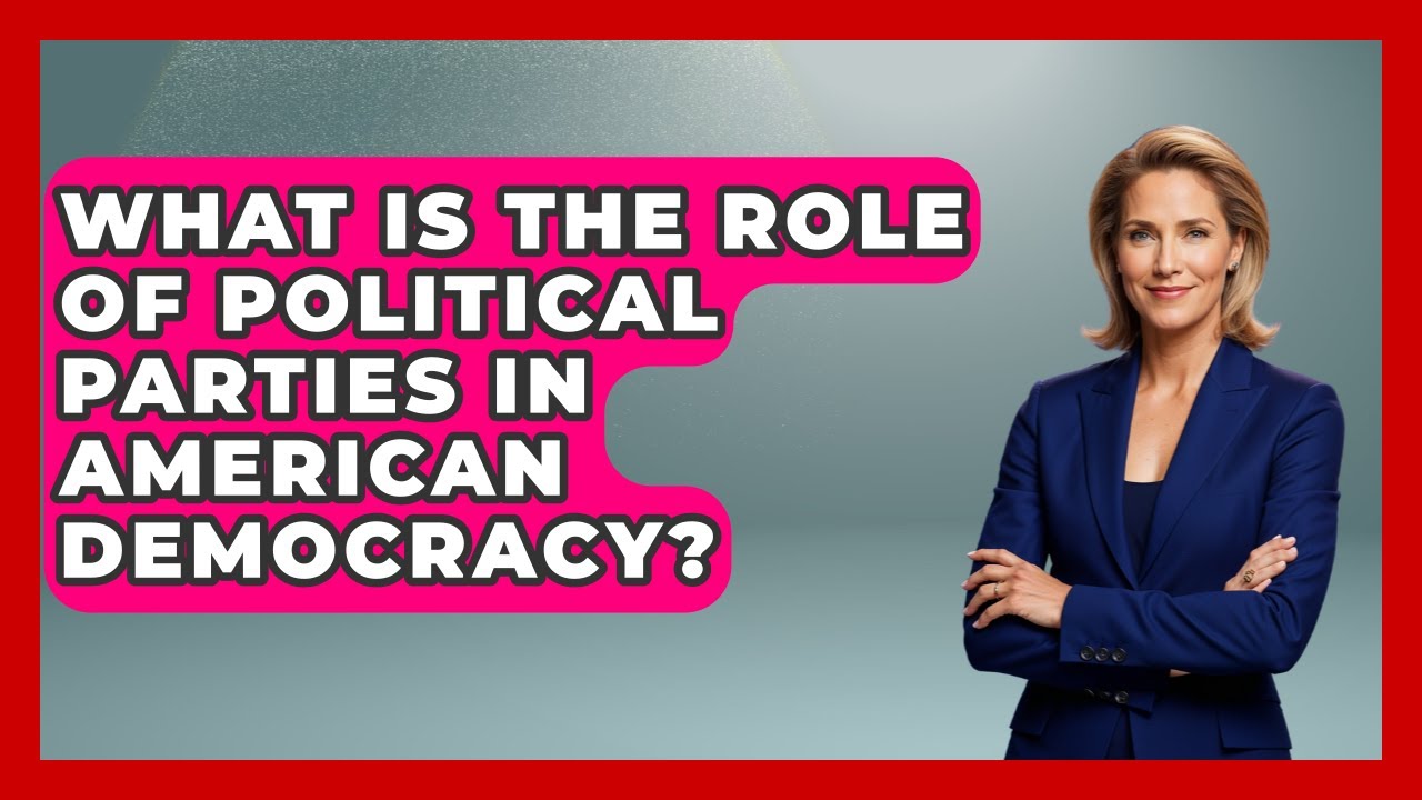 What Is The Role Of Political Parties In American Democracy? - We Are ...