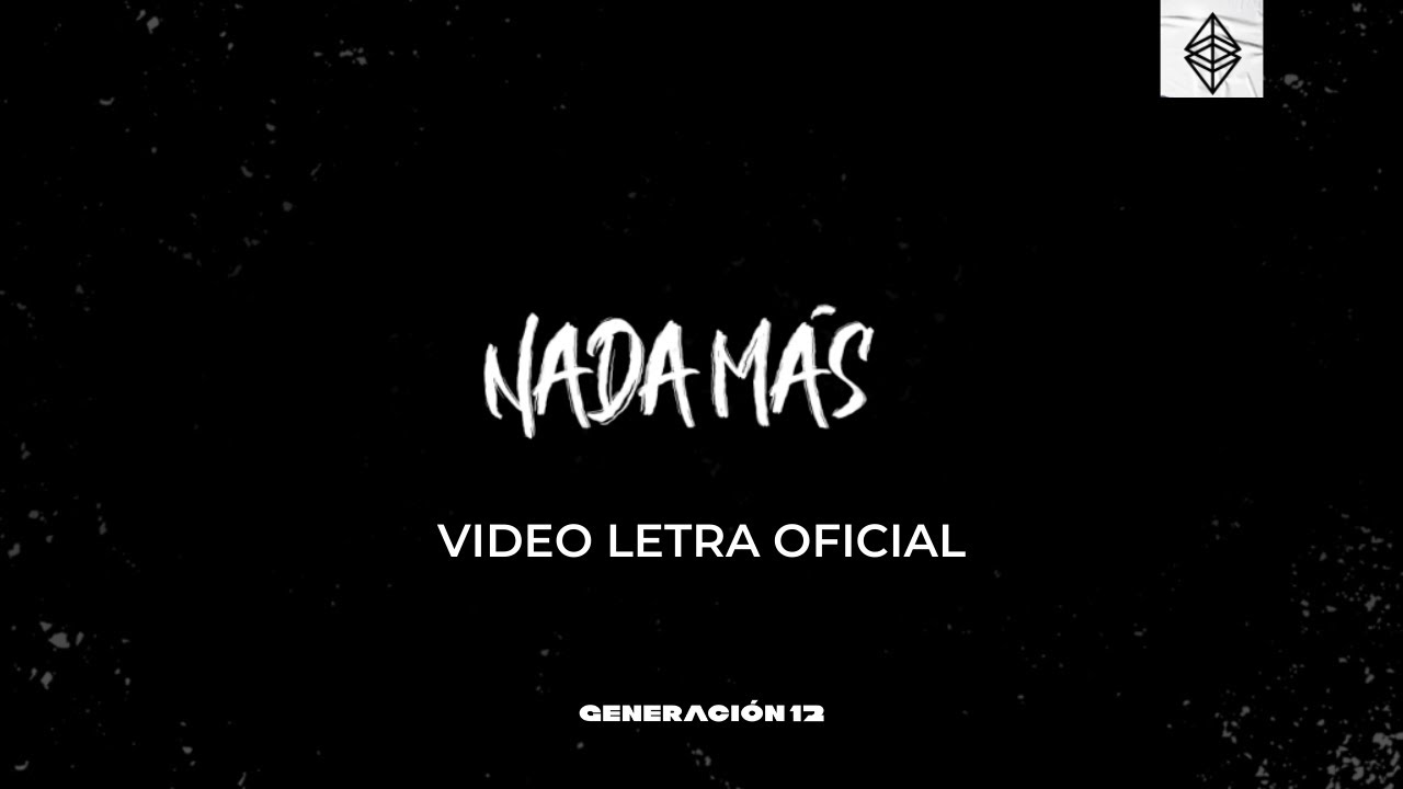 Generación 12 Ft. Rich Harding- Nada Más (Lyric Video Oficial) - YouTube