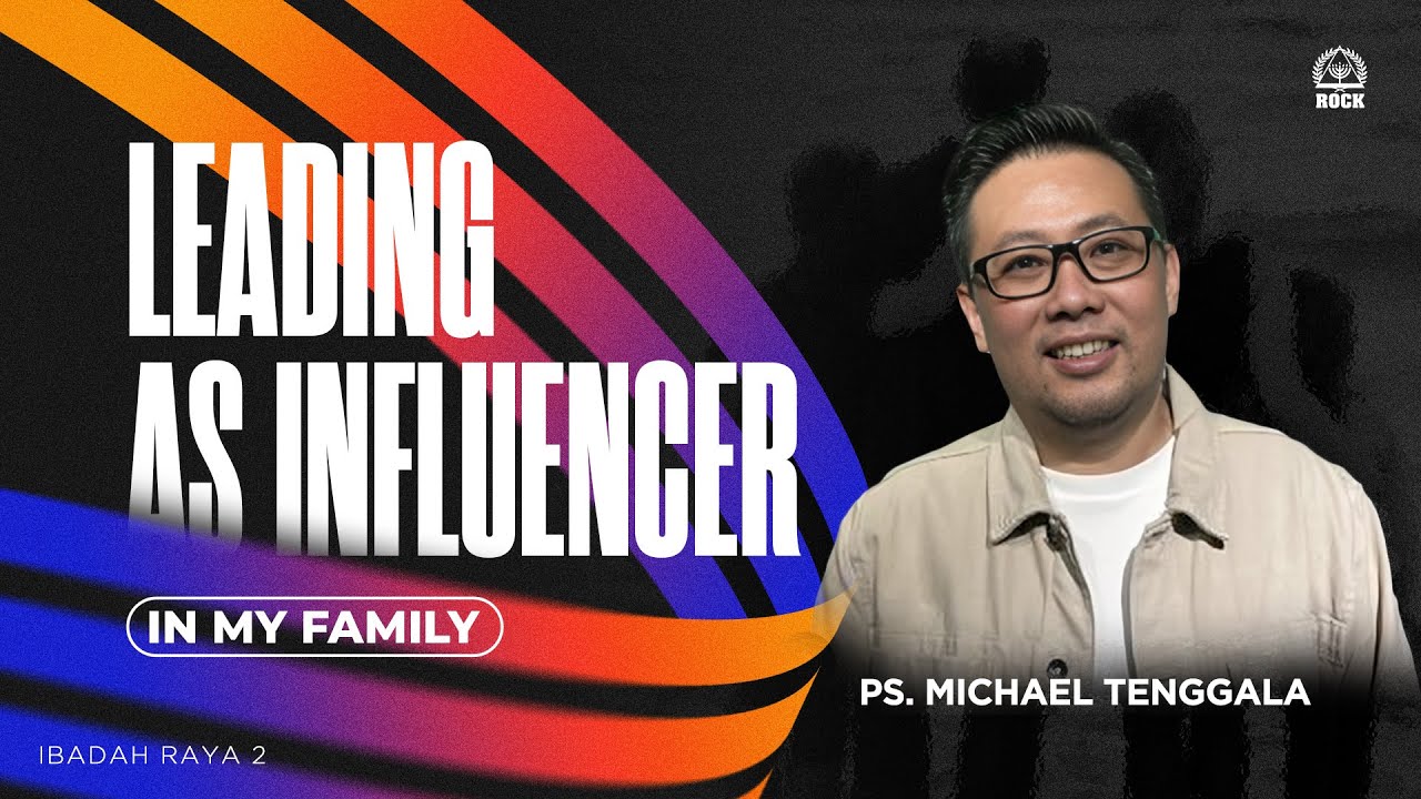Sunday Service II (21 Juli 2024) - Leading As Influencer In My Family ...