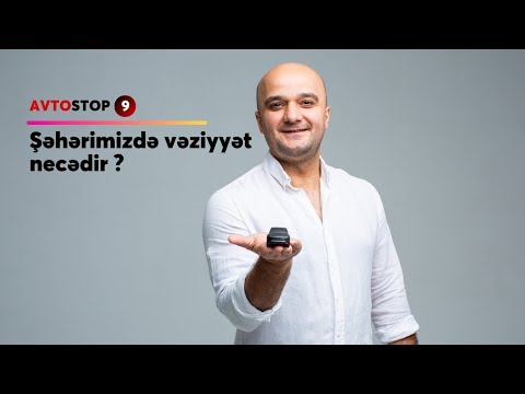 Şəhərimizdə vəziyyət necədir ? I AvtoStop 9-cu veriliş I Tural Yusifov