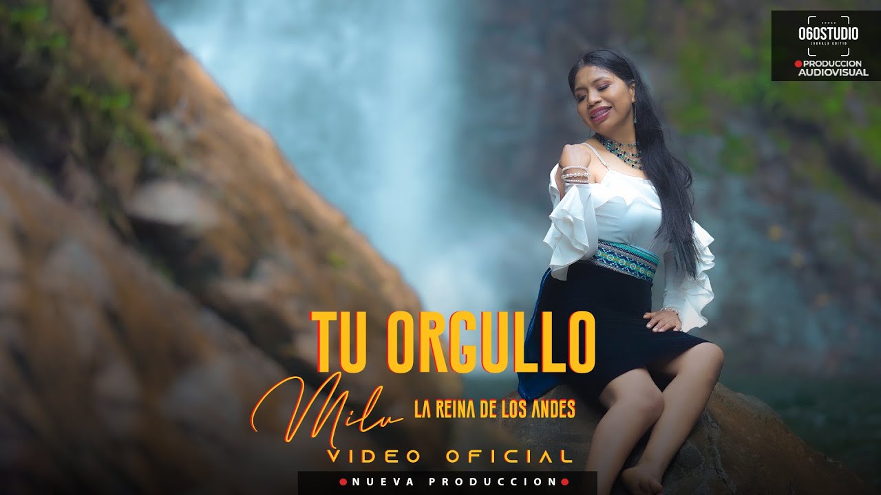 TU ORGULLO | Milu "La Reina de Los Andes" [VIDEO OFICIAL] - YouTube
