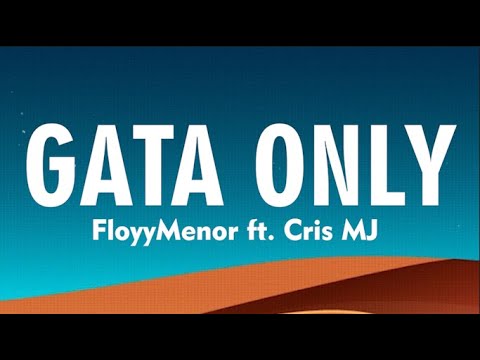 FloyyMenor - GATA ONLY ft. Cris MJ (LetraLyrics) - YouTube