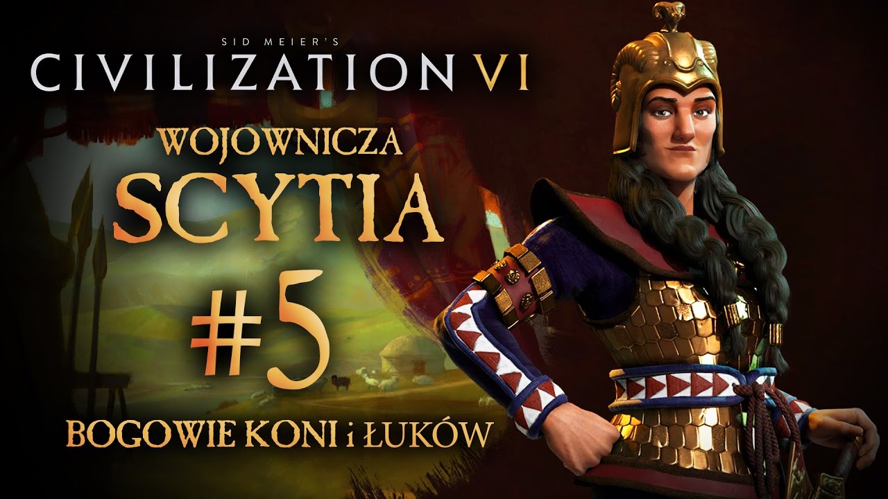 Cywilizacja VI Scytia #5 - Wojna o przyczułek - YouTube