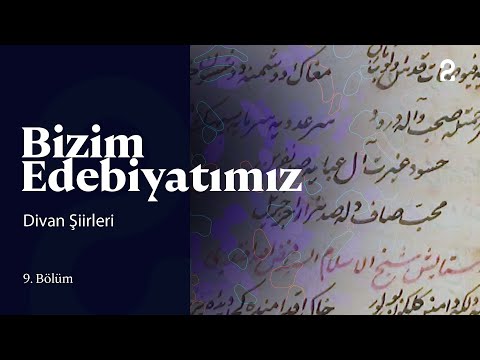 Divan Şiirleri | Bizim Edebiyatımız | 9. Bölüm @trt2