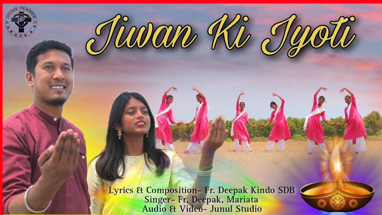 Jiwan ki Jyoti || जीवन की ज्योति || Fr Deepak Kindo, Mariata Surin # ...