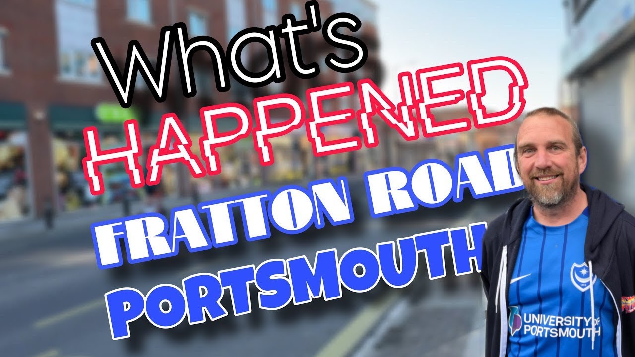 How Bad IS IT? FRATTON ROAD PORTSMOUTH - Now & Then - YouTube