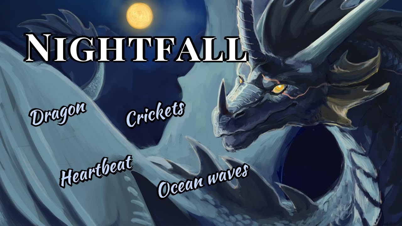 Nightfall | Dragon, Fantasy, and Evening 🐲 Ocean, Wind Chimes ...