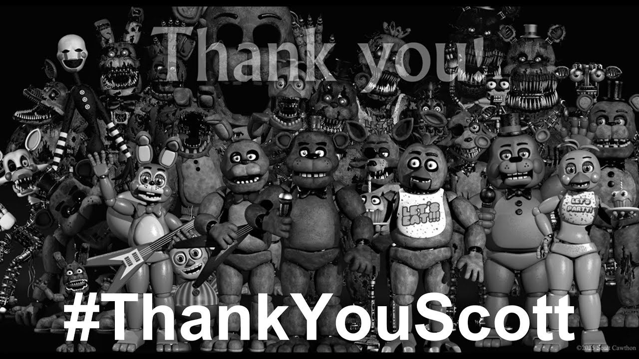 Thank You Scott Cawthon #ThankYouScott - YouTube